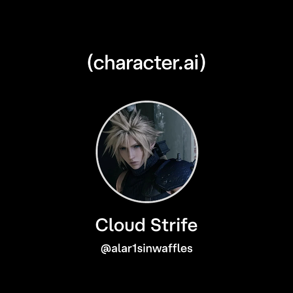 Chat with Cloud Strife | character.ai | AI Chat, Reimagined–Your Words. Your World.