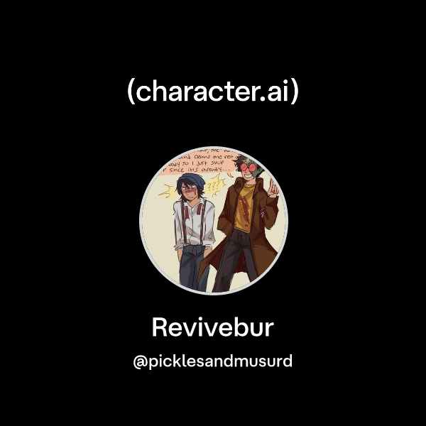 Chat with Revivebur | character.ai | Personalized AI for every moment ...