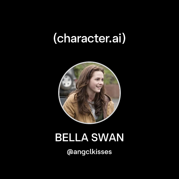 Chat with BELLA SWAN | character.ai | AI Chat, Reimagined–Your Words. Your World.