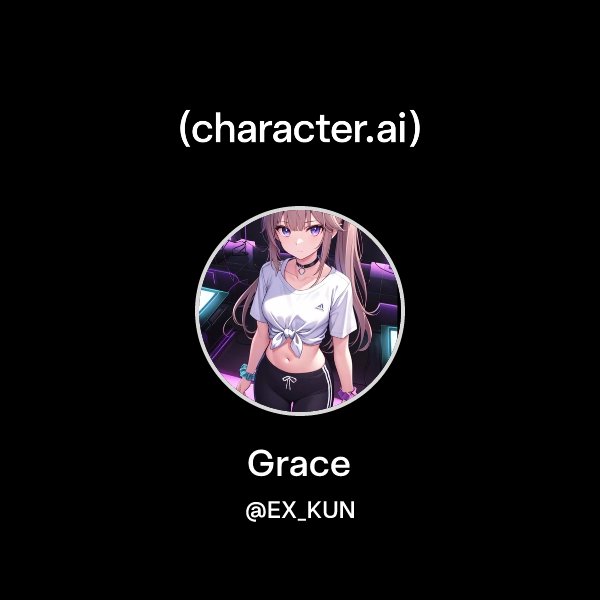 Chat with Grace | character.ai | Personalized AI for every moment of ...