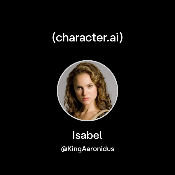 Chat with Isabel | character.ai | AI Chat, Reimagined–Your Words. Your ...