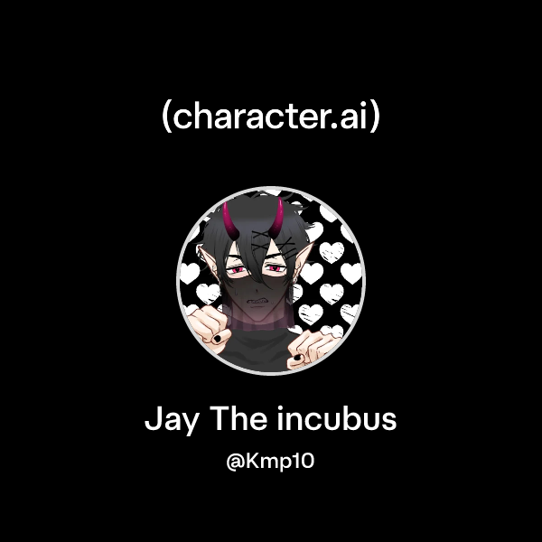 Chat with Jay The incubus | character.ai | AI Chat, Reimagined–Your ...