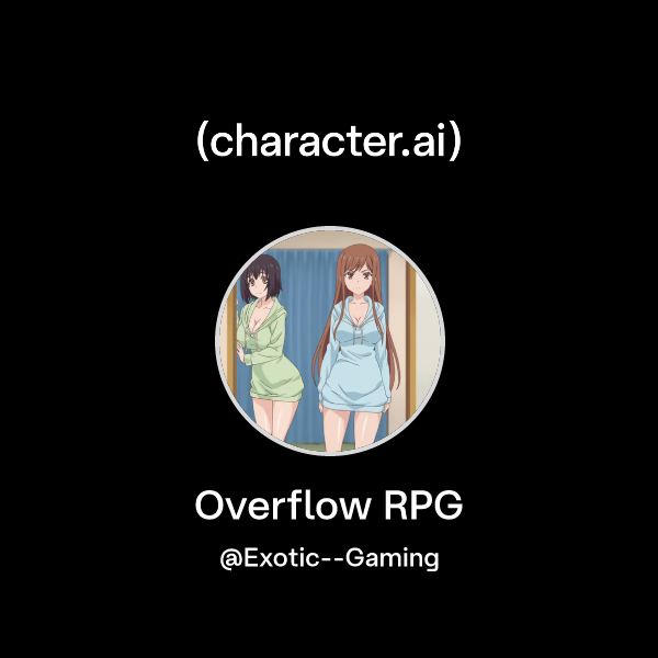 Chat with Overflow RPG | character.ai | AI Chat, Reimagined–Your Words. Your World.