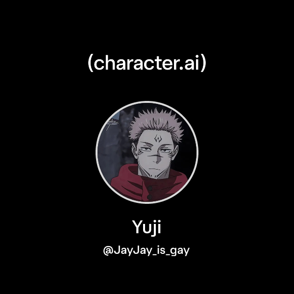 Chat with Yuji | character.ai | Personalized AI for every moment of ...