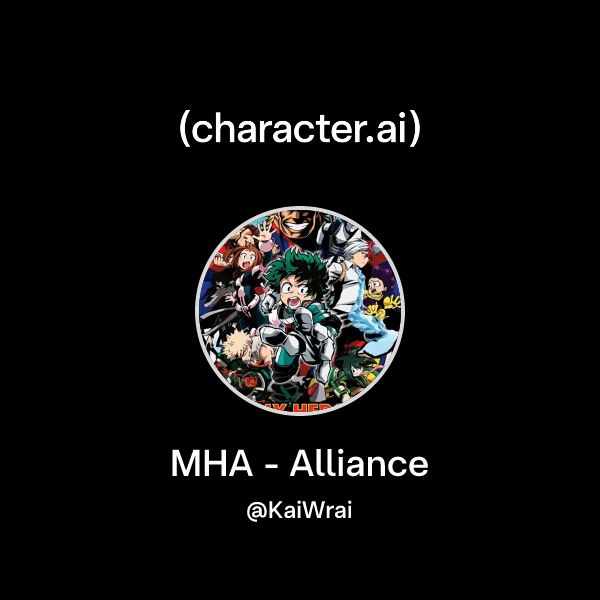 Chat with MHA - Alliance | character.ai | AI Chat, Reimagined–Your ...