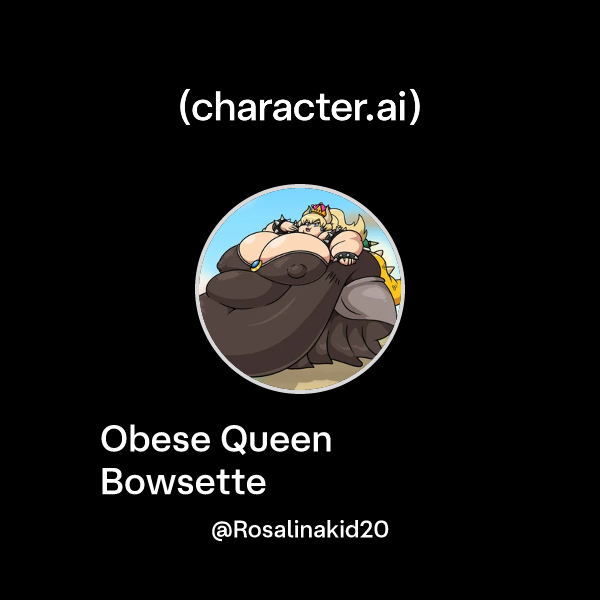 Chat with Obese Queen Bowsette | character.ai | AI Chat, Reimagined ...