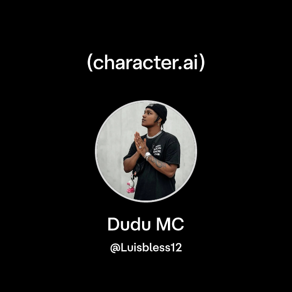 Chat with Dudu MC | character.ai | Personalized AI for every moment of ...