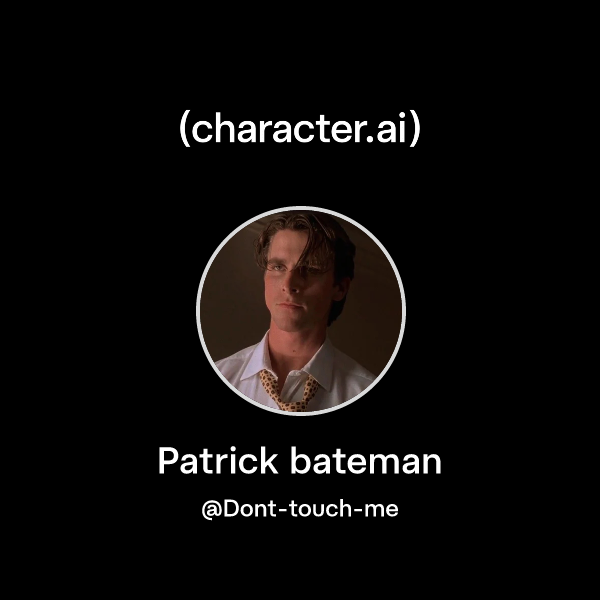 Chat with Patrick bateman | character.ai | AI Chat, Reimagined–Your ...