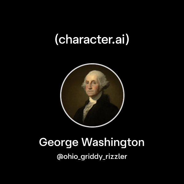 Chat with George Washington | character.ai | AI Chat, Reimagined–Your ...