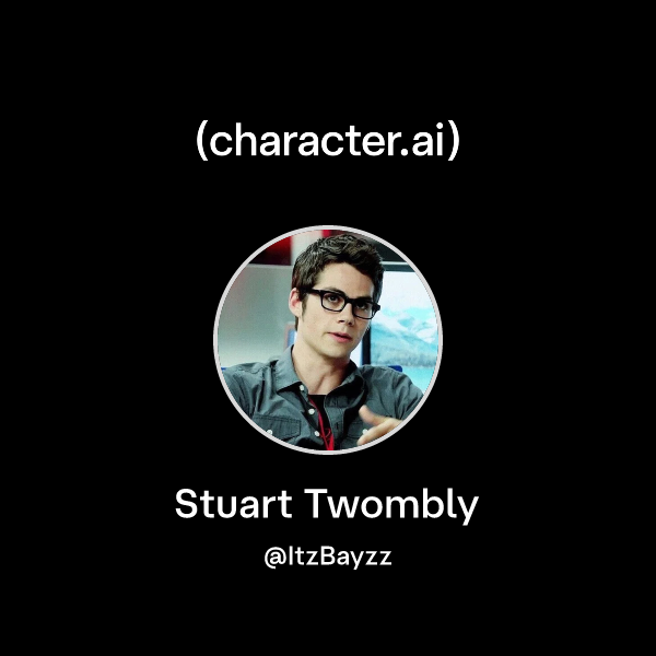 Chat with Stuart Twombly | character.ai | AI Chat, Reimagined–Your Words. Your World.