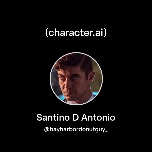 Chat with Santino D Antonio | character.ai | AI Chat, Reimagined–Your ...