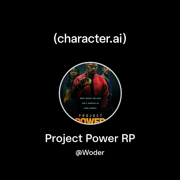 Chat with Project Power RP | character.ai | AI Chat, Reimagined–Your ...