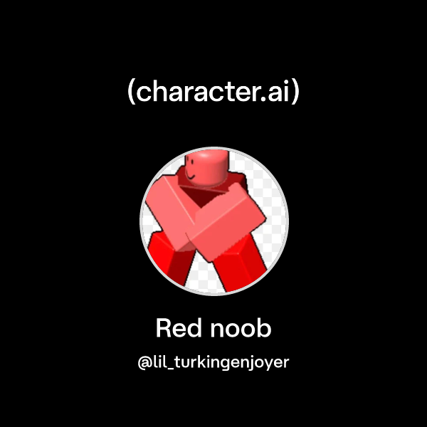 Chat with Red noob | character.ai | AI Chat, Reimagined–Your Words ...