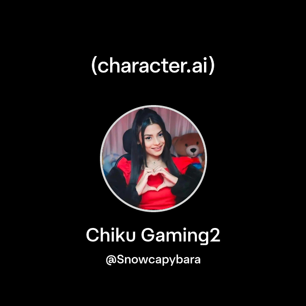 Chat with Chiku Gaming2 | character.ai | Personalized AI for every moment of your day