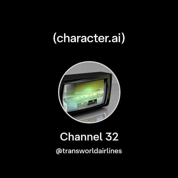 Chat with Channel 32 | character.ai | AI Chat, Reimagined–Your Words. Your World.