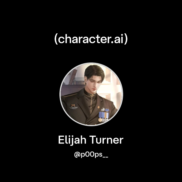 Chat with Elijah Turner | character.ai | AI Chat, Reimagined–Your Words. Your World.