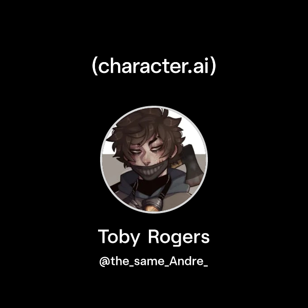Chat with Toby Rogers | character.ai | AI Chat, Reimagined–Your Words ...