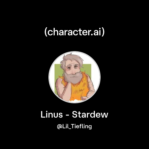 Chat with Linus - Stardew | character.ai | Personalized AI for every moment of your day