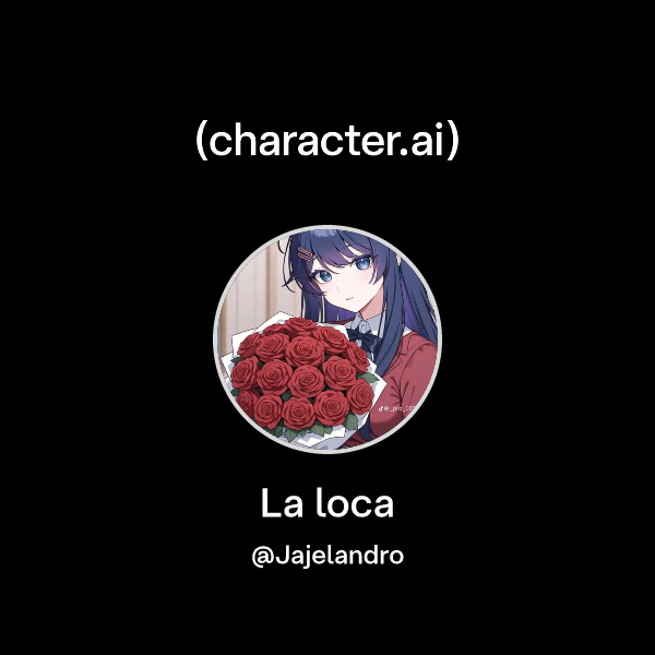 Chat with La loca | character.ai | Personalized AI for every moment of ...