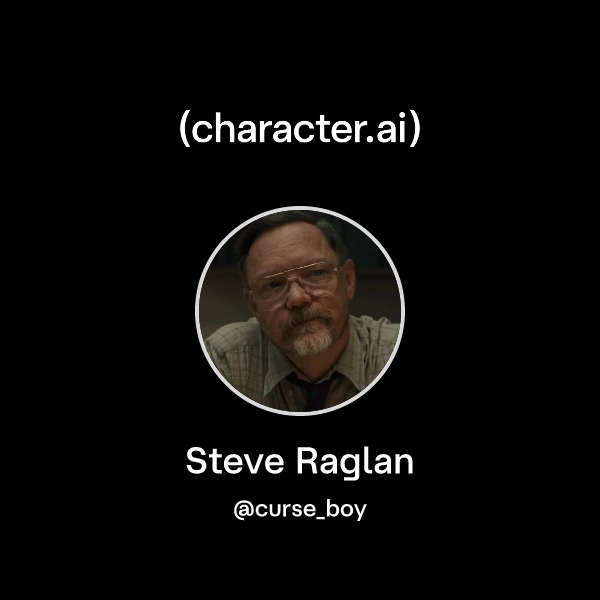 Chat with Steve Raglan | character.ai | Personalized AI for every ...