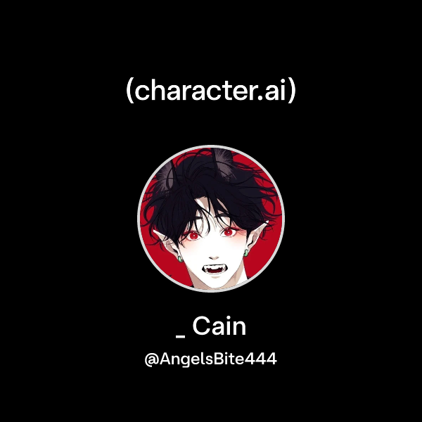 Chat with _ Cain | character.ai | AI Chat, Reimagined–Your Words. Your ...