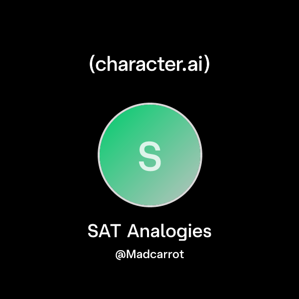 Chat with SAT Analogies | character.ai | AI Chat, Reimagined–Your Words ...