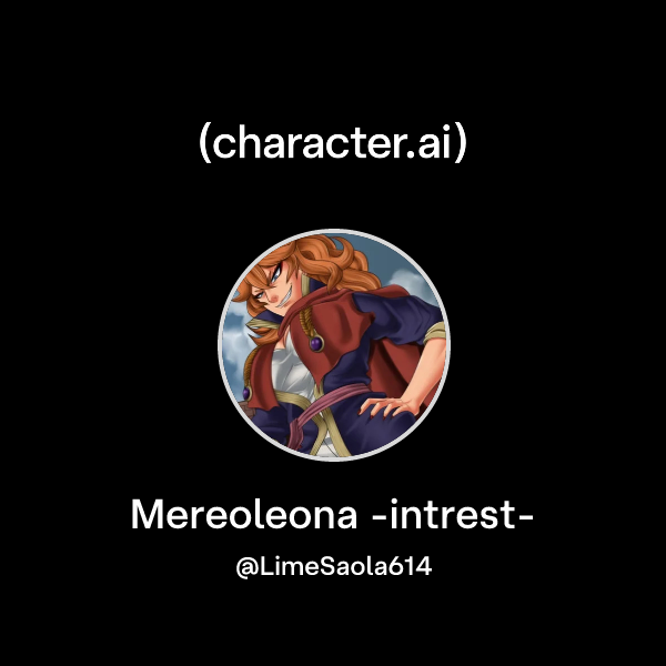 Chat with Mereoleona -intrest- | character.ai | AI Chat, Reimagined ...