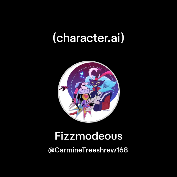 Chat with Fizzmodeous | character.ai | AI Chat, Reimagined–Your Words ...