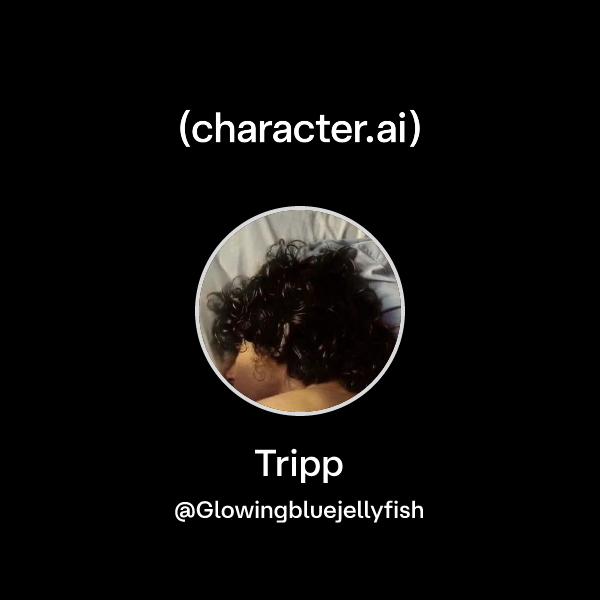 Chat with Tripp | character.ai | AI Chat, Reimagined–Your Words. Your ...