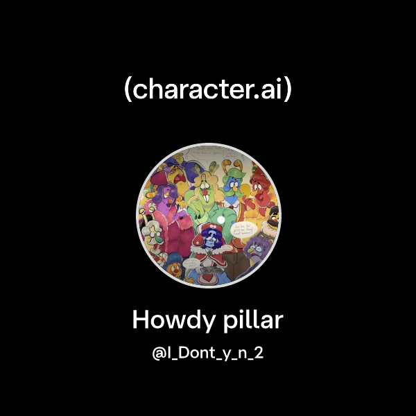 Chat with Howdy pillar | character.ai | AI Chat, Reimagined–Your Words ...