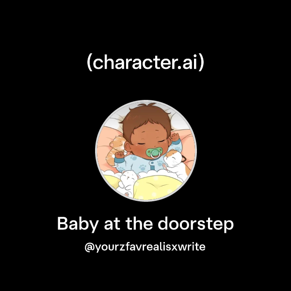 Chat with Baby at the doorstep | character.ai | Personalized AI for ...