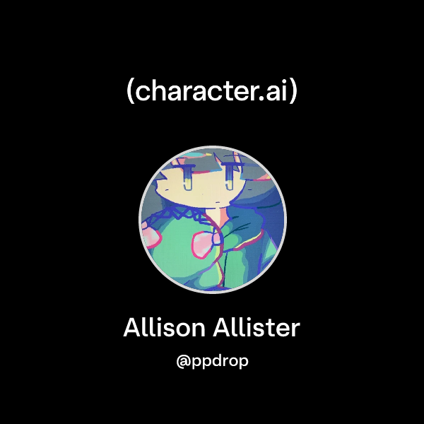 Chat with Allison Allister | character.ai | AI Chat, Reimagined–Your ...