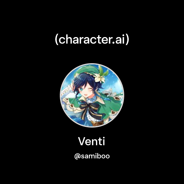 Chat with Venti | character.ai | Personalized AI for every moment of ...