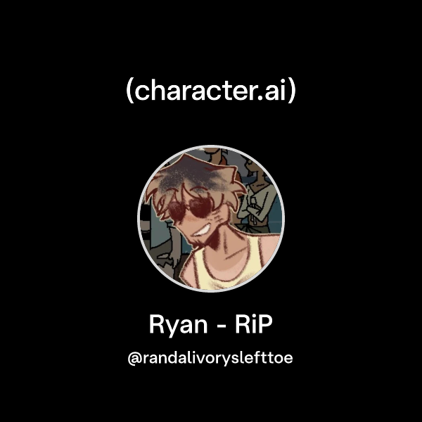 Chat with Ryan - RiP | character.ai | AI Chat, Reimagined–Your Words ...