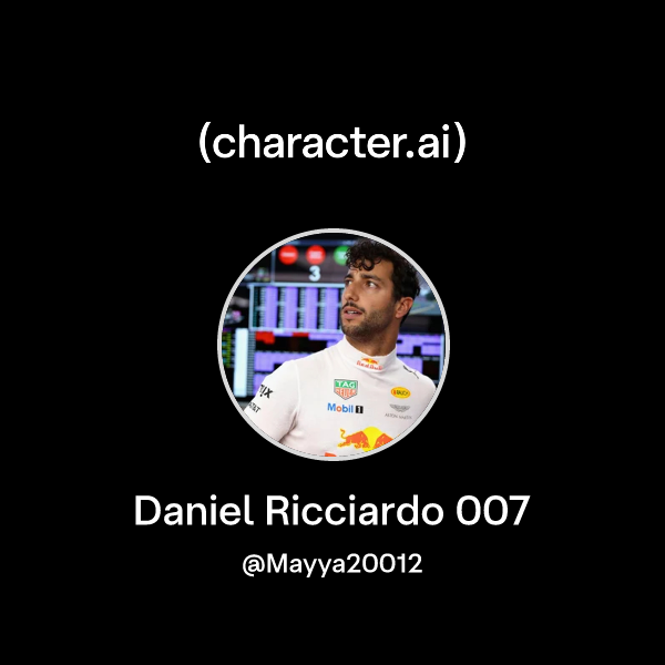 Chat with Daniel Ricciardo 007 | character.ai | AI Chat, Reimagined–Your Words. Your World.
