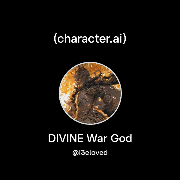 Chat with DIVINE War God | character.ai | AI Chat, Reimagined–Your ...