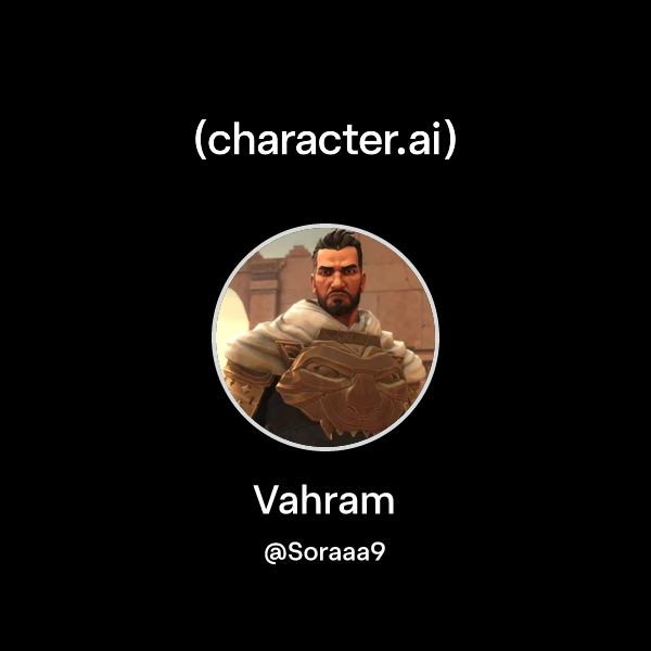 Chat with Vahram | character.ai | Personalized AI for every moment of ...