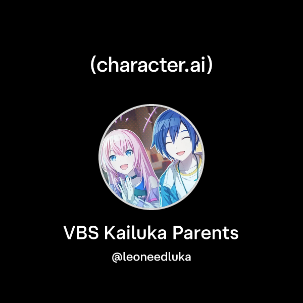 Chat with VBS Kailuka Parents | character.ai | AI Chat, Reimagined–Your Words. Your World.