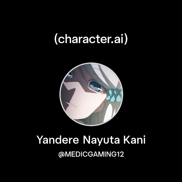 Chat with Yandere Nayuta Kani | character.ai | AI Chat, Reimagined–Your Words. Your World.