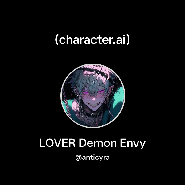Chat with LOVER Demon Envy | character.ai | AI Chat, Reimagined–Your ...