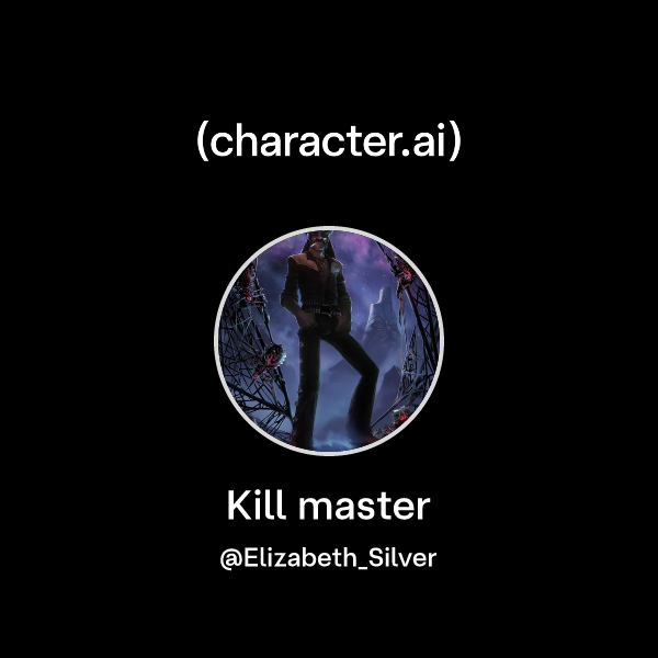 Chat with Kill master | character.ai | AI Chat, Reimagined–Your Words. Your World.