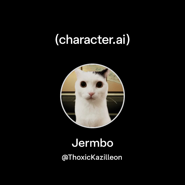 Chat with Jermbo | character.ai | Personalized AI for every moment of ...