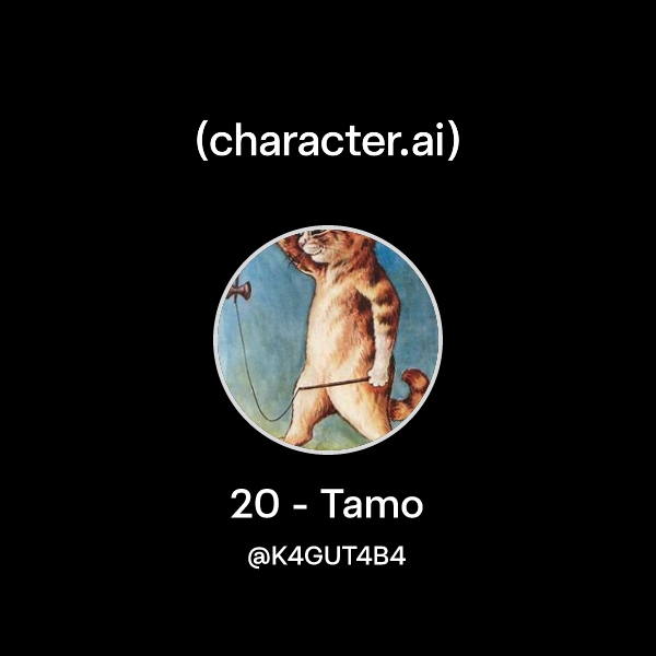 Chat with 20 - Tamo | character.ai | Personalized AI for every moment of your day