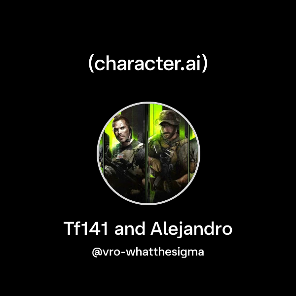 Chat with Tf141 and Alejandro | character.ai | AI Chat, Reimagined–Your ...