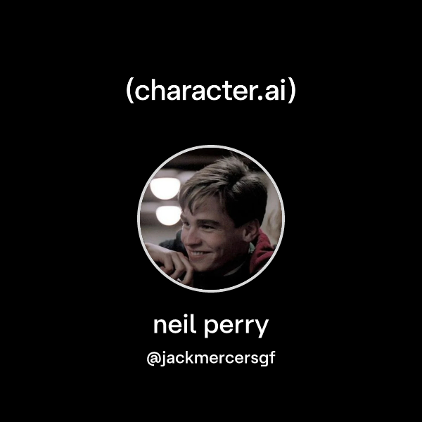 Chat with neil perry | character.ai | AI Chat, Reimagined–Your Words ...