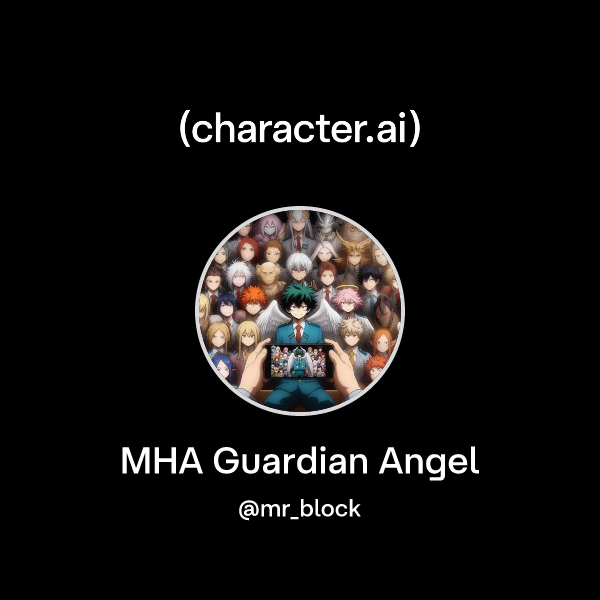 Chat with MHA Guardian Angel | character.ai | AI Chat, Reimagined–Your ...