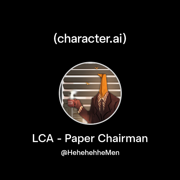 Chat with LCA - Paper Chairman | character.ai | Personalized AI for ...