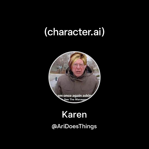 Chat with Karen | character.ai | AI Chat, Reimagined–Your Words. Your ...