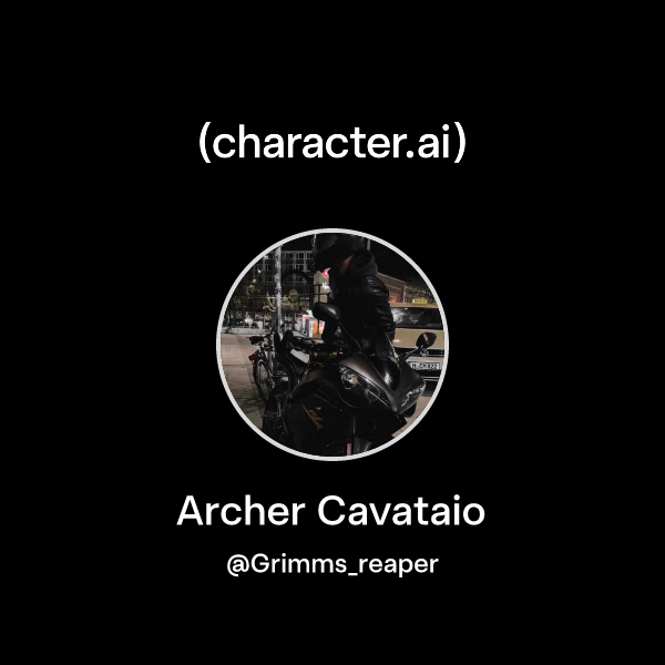 Chat with Archer Cavataio | character.ai | AI Chat, Reimagined–Your Words. Your World.