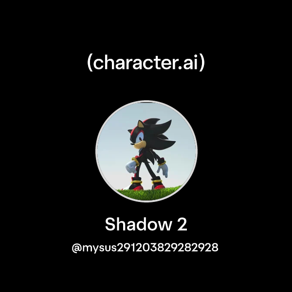 Chat with Shadow 2 | character.ai | Personalized AI for every moment of ...